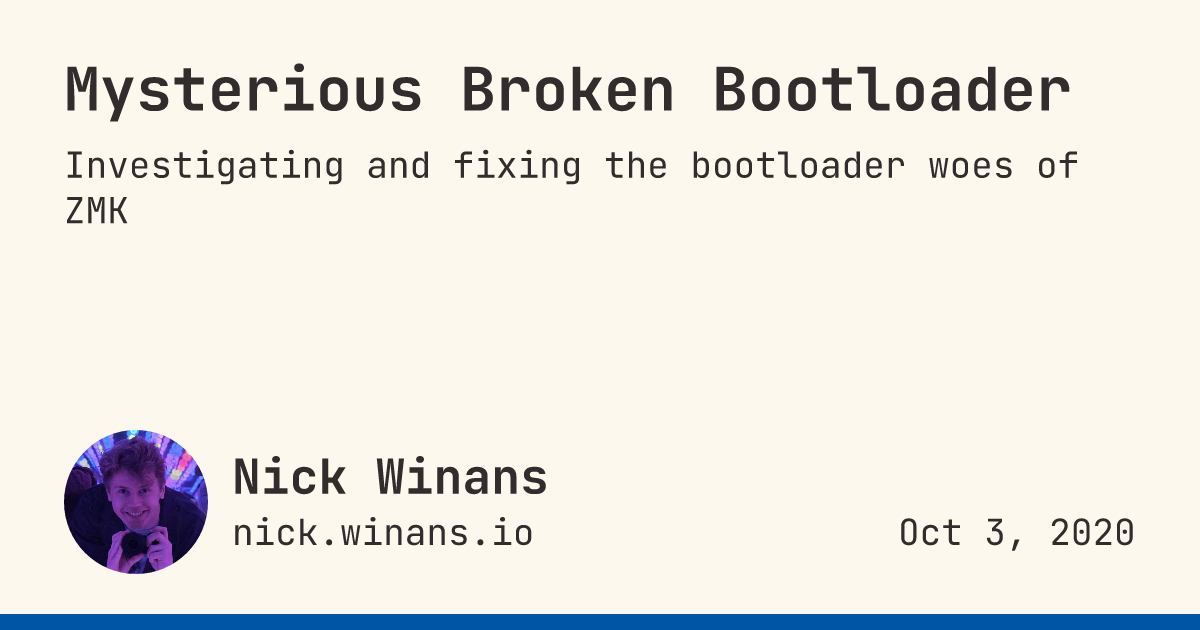 Mysterious Broken Bootloader - Nick Winans
