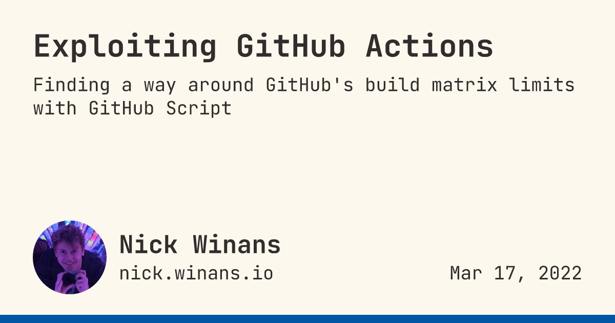 Exploiting GitHub Actions - Nick Winans